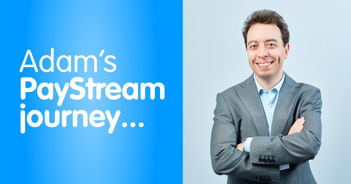 Adam Fairclough's PayStream journey | PayStream