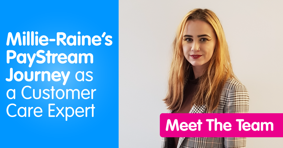 Millie-Raine's PayStream journey: working as a Customer Care Expert