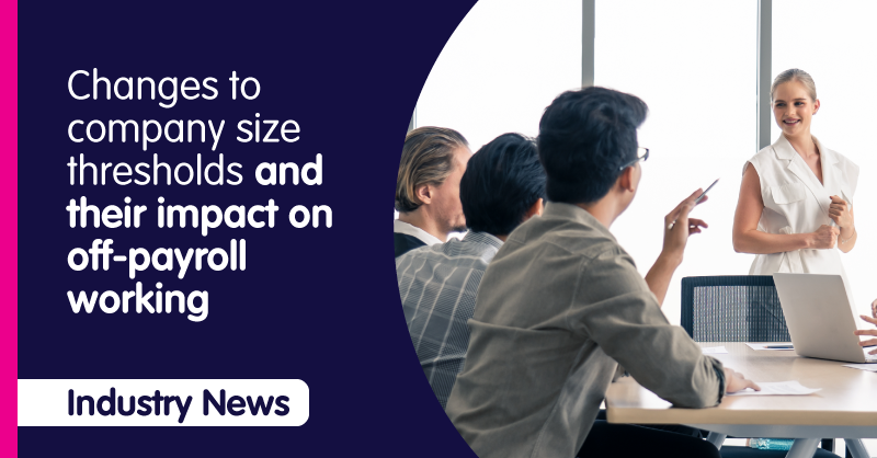 Changes to company size thresholds and their impact on off-payroll working | PayStream