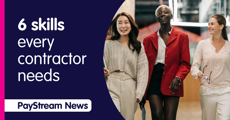 6 skills every contractor needs | PayStream