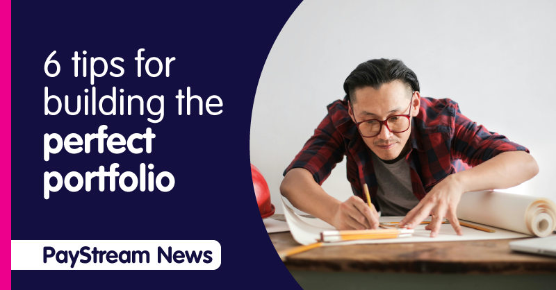6 tips for building the perfect portfolio | PayStream